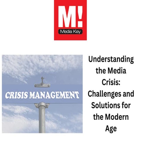 Understanding the Media Crisis Challenges and Solutions for the Modern ...