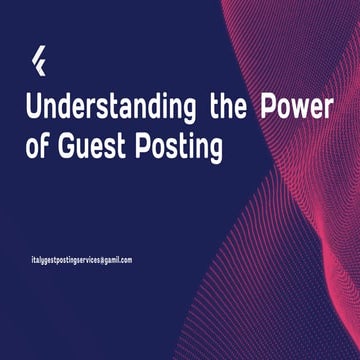 Understanding the Power of Guest Posting.pdf