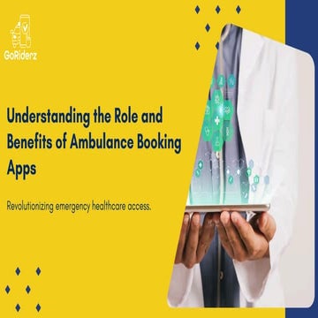Understanding the Role and Benefits of Ambulance Booking Apps.pdf