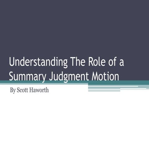 Understanding The Role of a Summary Judgment Motion | PPTX