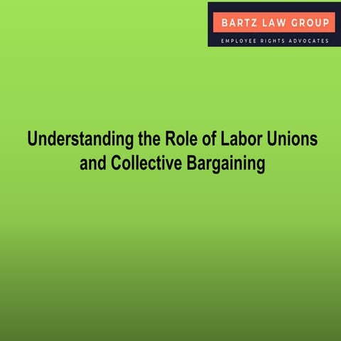 Understanding the Role of Labor Unions and Collective Bargaining | PDF