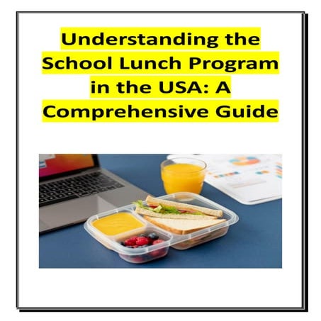 Understanding the School Lunch Program in the USA - A Comprehensive ...