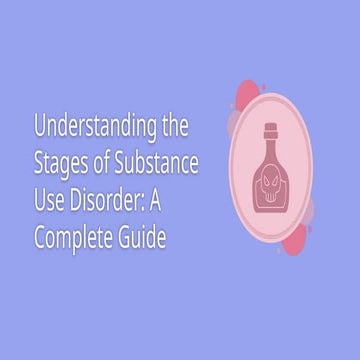 Recognizing the Signs: Understanding Substance Use Disorder Phases | PDF