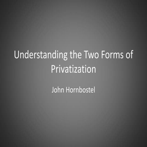 Understanding the Two Forms of Privatization | PPT