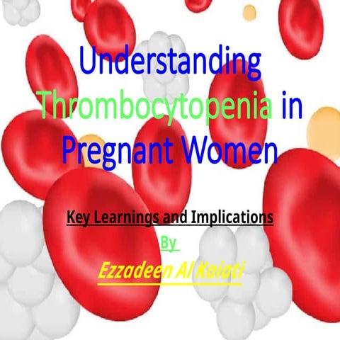 Understanding management Thrombocytopenia.pptx