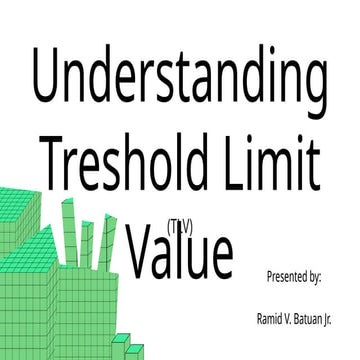 Understanding Treshold Limit Value and Satisfaction .pptx