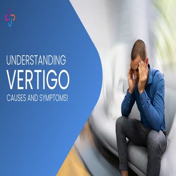 Understanding Vertigo: Causes and Symptoms | PDF