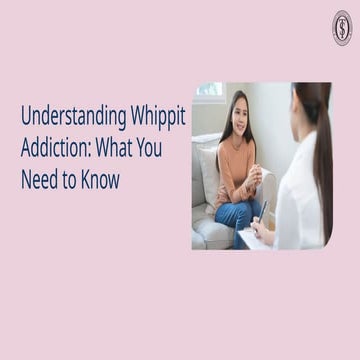 Whippit Addiction: The Hidden Danger of Nitrous Oxide Abuse | PPTX