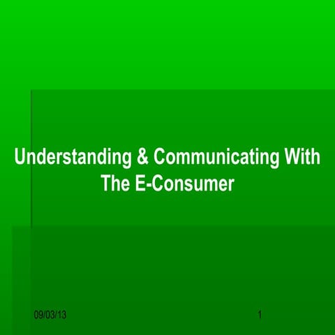 Understanding with e consumer | PPT