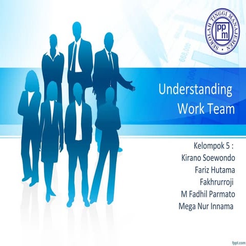 Understanding work team | PPT