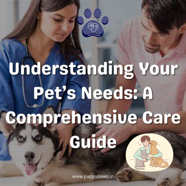Understanding Your pappy paws Pet's Needs.pdf