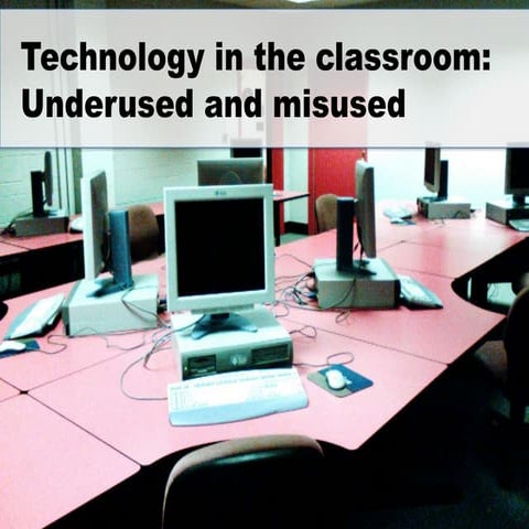 Underused technology in the classroom | PPT