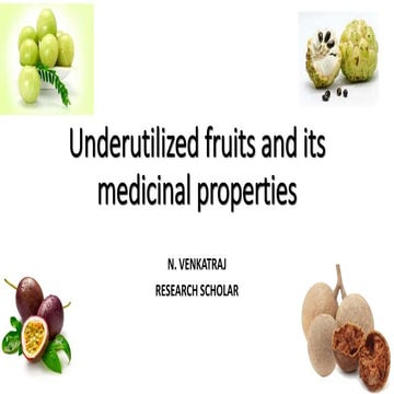 UNDERUTILIZED FRUIT CROPS & ITS MEDICINAL PROPERTIES .pptx
