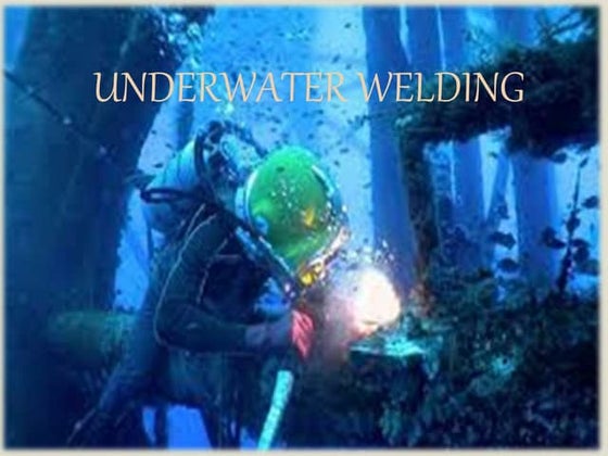 UNDER WATER WELDING | PPT