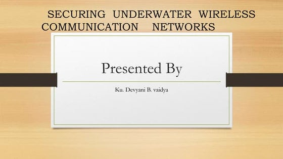 Securing Underwater Wireless Communication Networks | PPTX