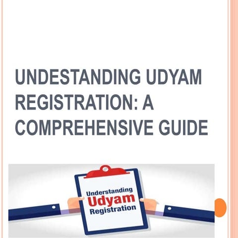 UDYAM REGISTRATION ONLINE: A COMPREHENSIVE GUIDE | PPTX
