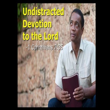 Undistracted devotion to the lord | PPTX