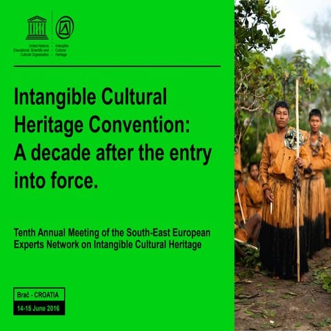 UNESCO 1 - “Intangible Cultural Heritage Convention: A decade after the ...