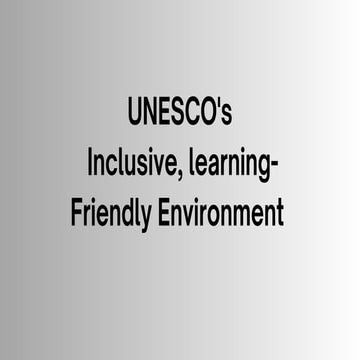 UNESCO's Inclusive, Learning- Friendly Environment _20240909_123221 ...