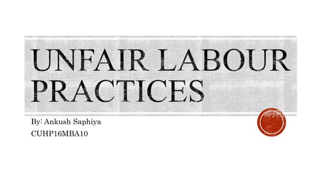 Unfair labour practices | PPTX