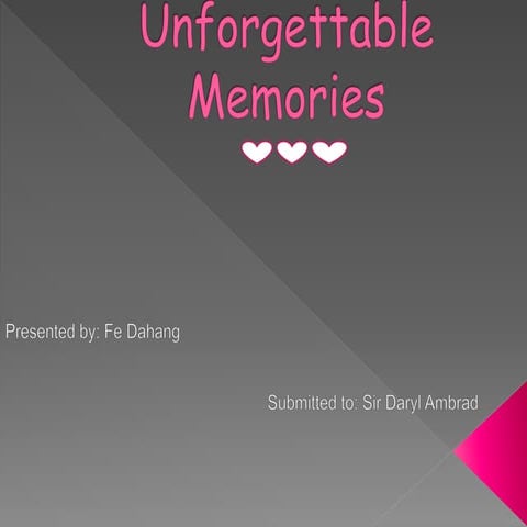 Unforgettable memories | PPTX