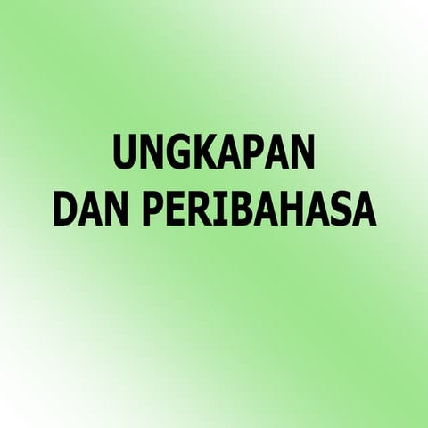 Ungkapan dan-peribahasa | PPT