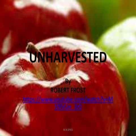 Unharvested BY ROBERT FROST | PPTX