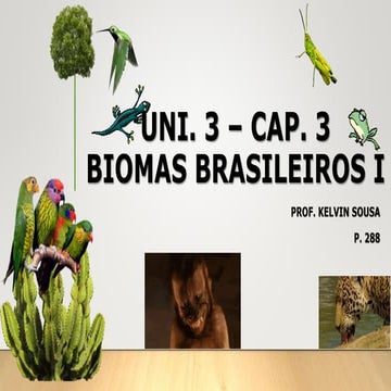 UNI. 3 - CAP. 3 BIOMAS BRASILEIROS I.pptx