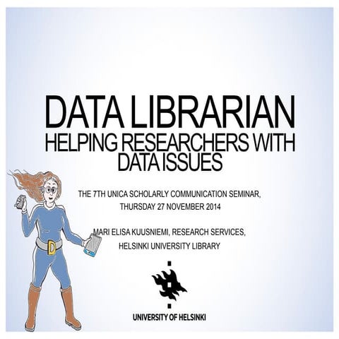 Data librarian: helping researchers with data issues | PDF