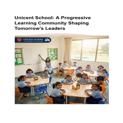 Unicent School_ A Progressive Learning Community Shaping Tomorrow’s ...