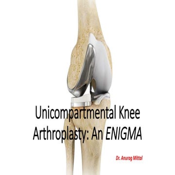 Unicompartmental knee arthroplasty | PPTX