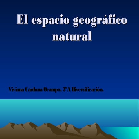 Unidad 1. el espacio geográfico natural | PPT