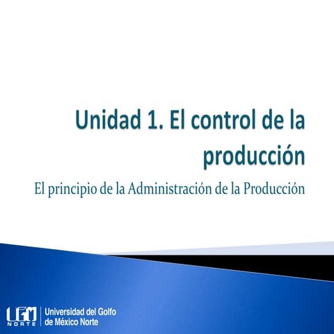Unidad 1 Control de producción | PPTX