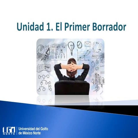 Unidad 1. El primer borrador | PPTX