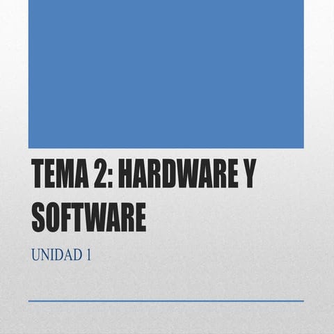 Unidad 1 tema 2 hardware y software | PDF