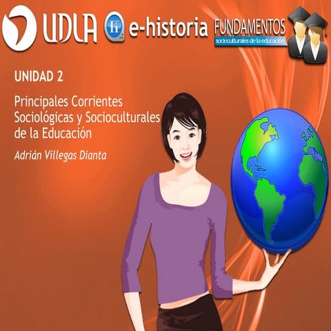 Unidad 2 corrientes sociológicas y socioculturales de la educación | PPT