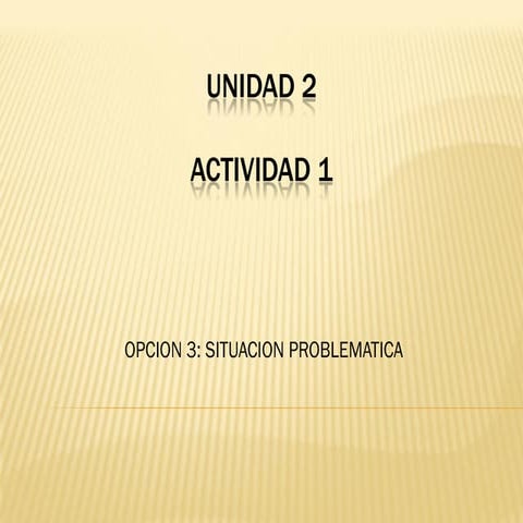 Unidad 2 actividad 1 | PDF