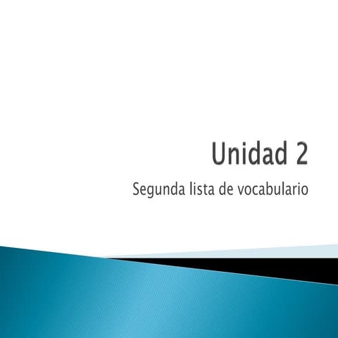 Unidad 2 segunda lista de vocab | PDF