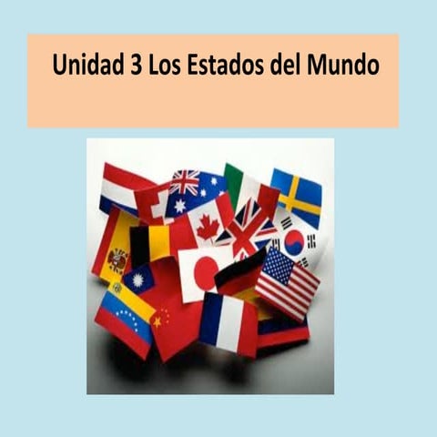 Unidad 3 los estados del mundo