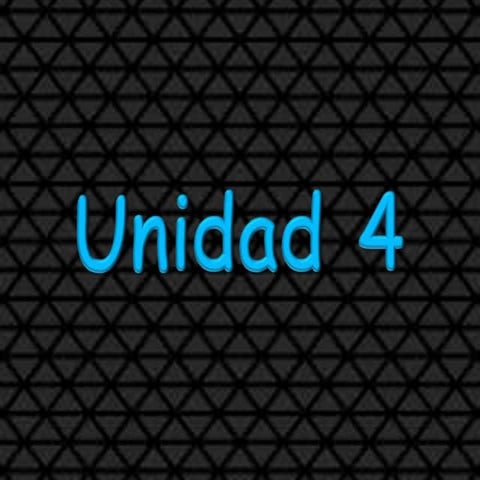 Unidad 4 | PPTX