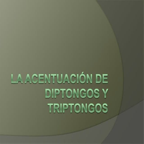 La acentuación de diptongos y triptongos | PPTX