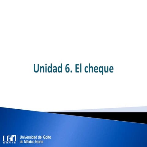 Unidad 6. El cheque | PPTX