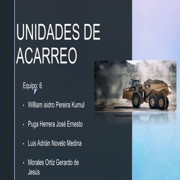UNIDADES DE ACARREO_EQ 6_MAQUINARIA PESADA.pptx
