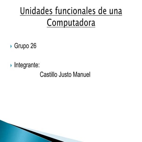 Unidades funcionales de una computadora | PPSX | Computing | Technology & Computing