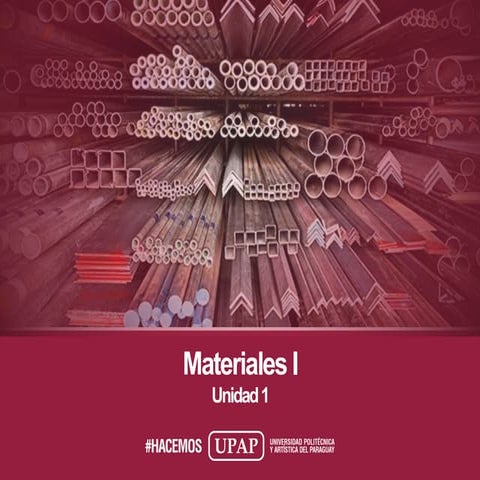 UNIDAD I_PRESENTACIÓN_MATERIALES I.pdf