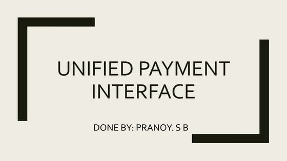 Unified Payments Interface (UPI) | PPTX | Credit Cards | Personal Debt