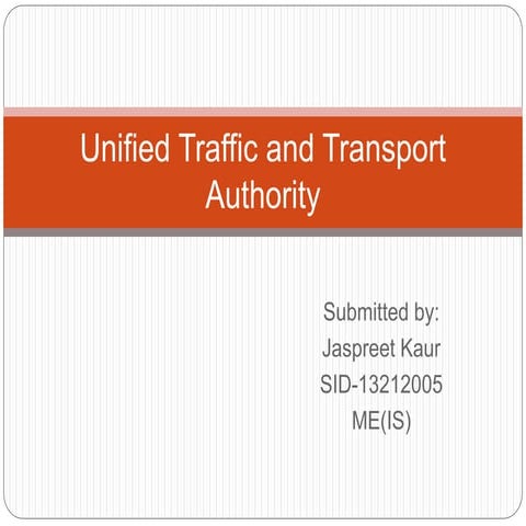 Unified traffic and transport authority | PPTX