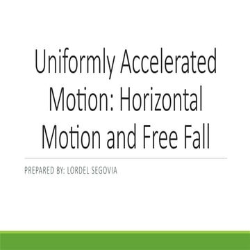Uniformly-Accelerated-Motion-Horizontal-Motion-and-Free-Fall.pptx