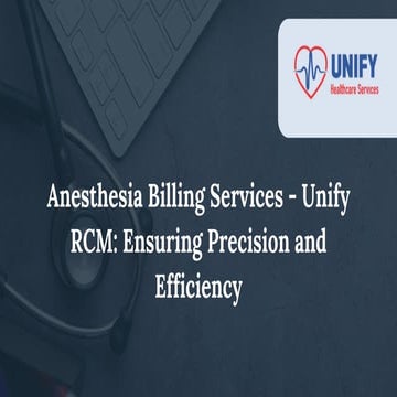 Anesthesia Billing Services | Unify RCM | PDF