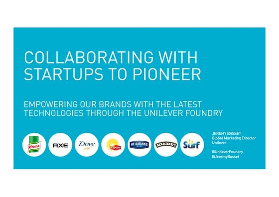 The future powered by start-ups - Unilever Foundry | PPT